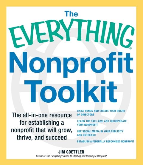 The Everything Nonprofit Toolkit: The all-in-one resource for ...