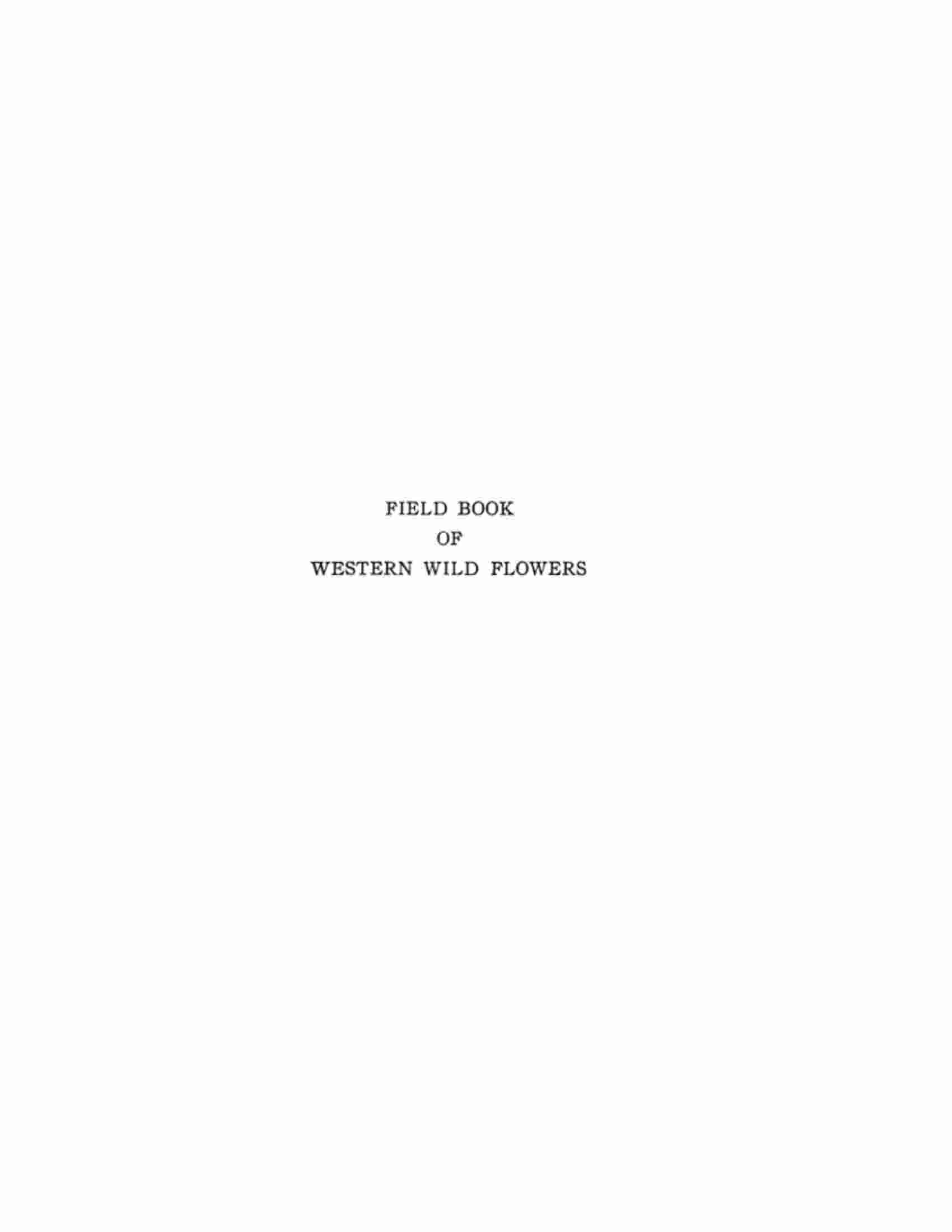 Field Book of Western Wild Flowers: The Ultimate Guide to Flowers ...